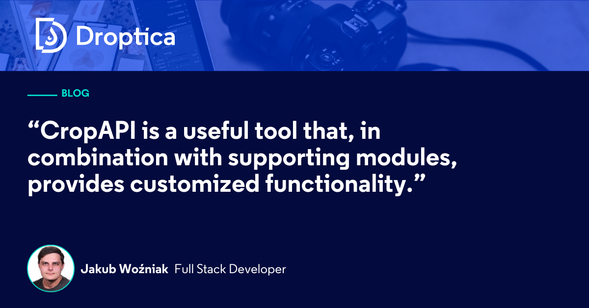 Crop API Drupal module - effective photos clipping | Droptica